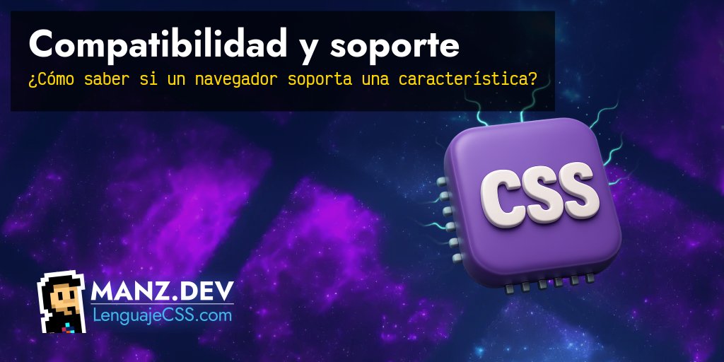 Compatibilidad y soporte - CSS en español