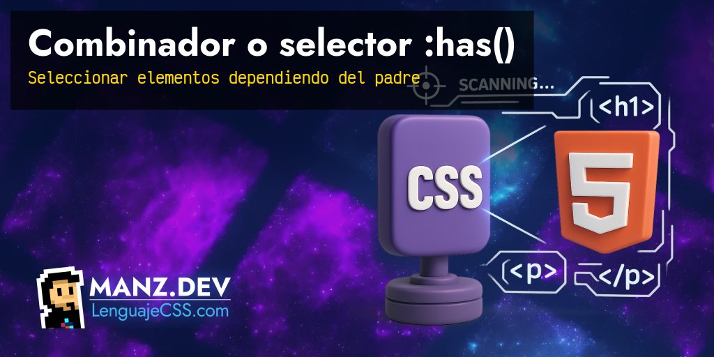 Combinador o selector :has() - CSS en español